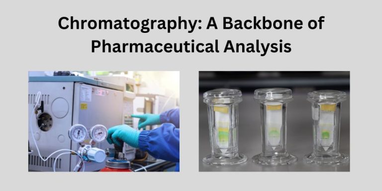 Chromatography: A Backbone of Pharmaceutical Analysis